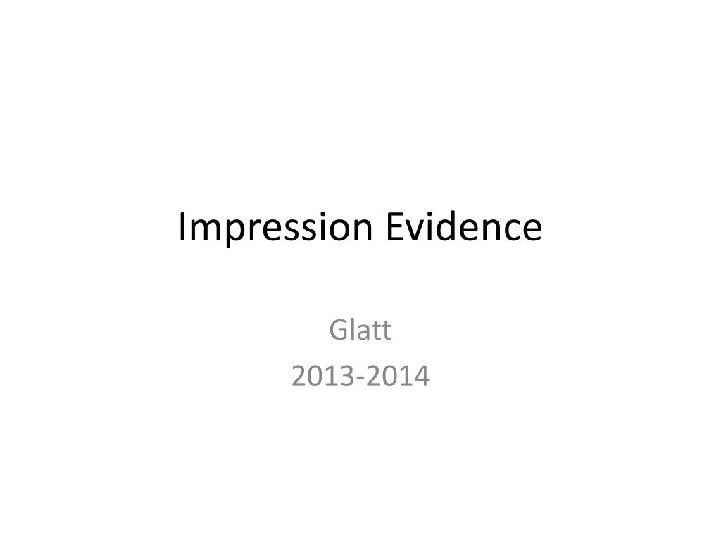 PPT - Impression Evidence PowerPoint Presentation, free download - ID ...