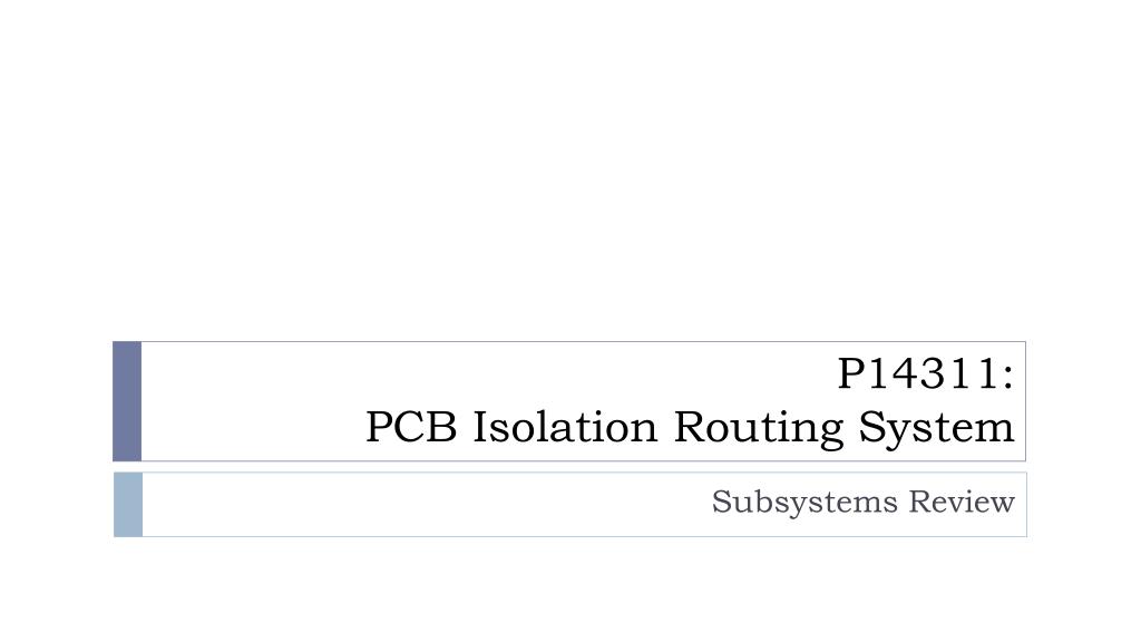 PPT - P14311: PCB Isolation Routing System PowerPoint Presentation ...