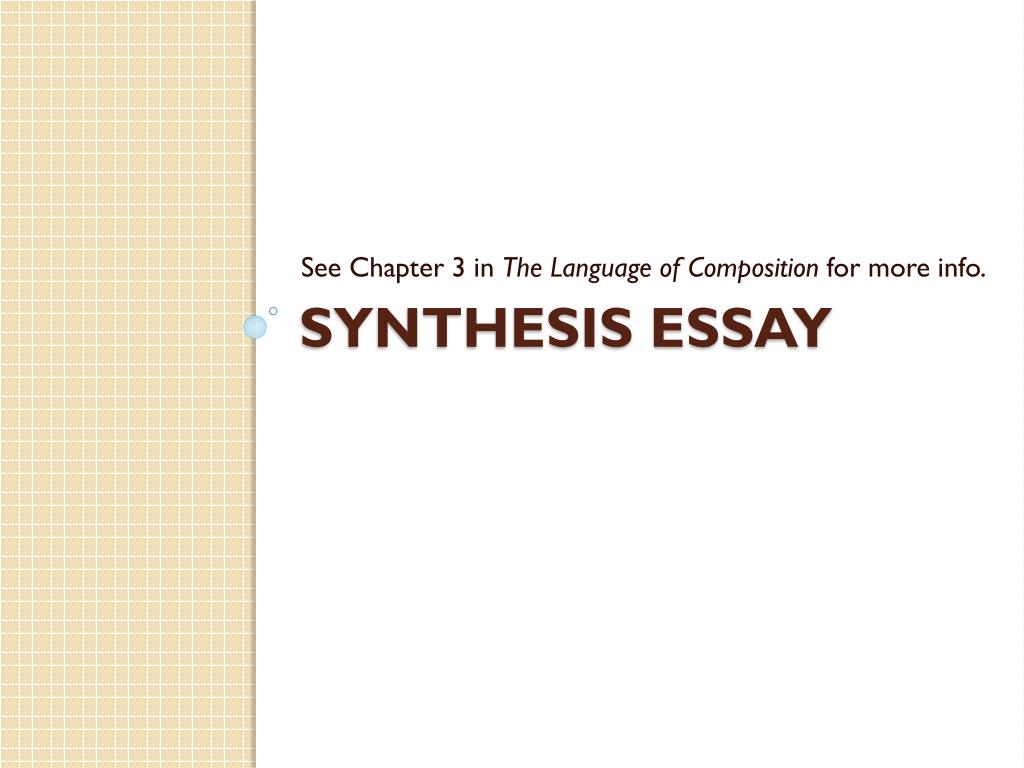 PPT - Synthesis Essay PowerPoint Presentation, free download - ID:1840517