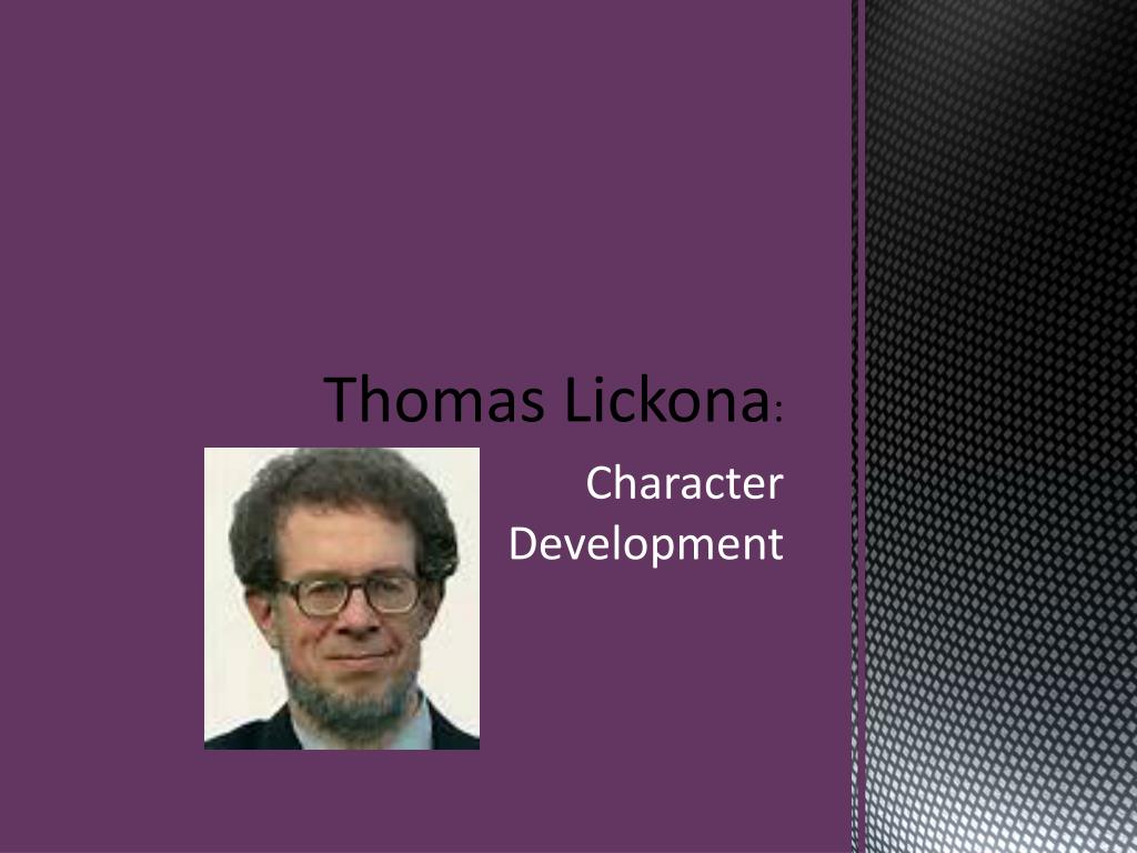 PPT - Thomas Lickona : PowerPoint Presentation, free download - ID:1840807