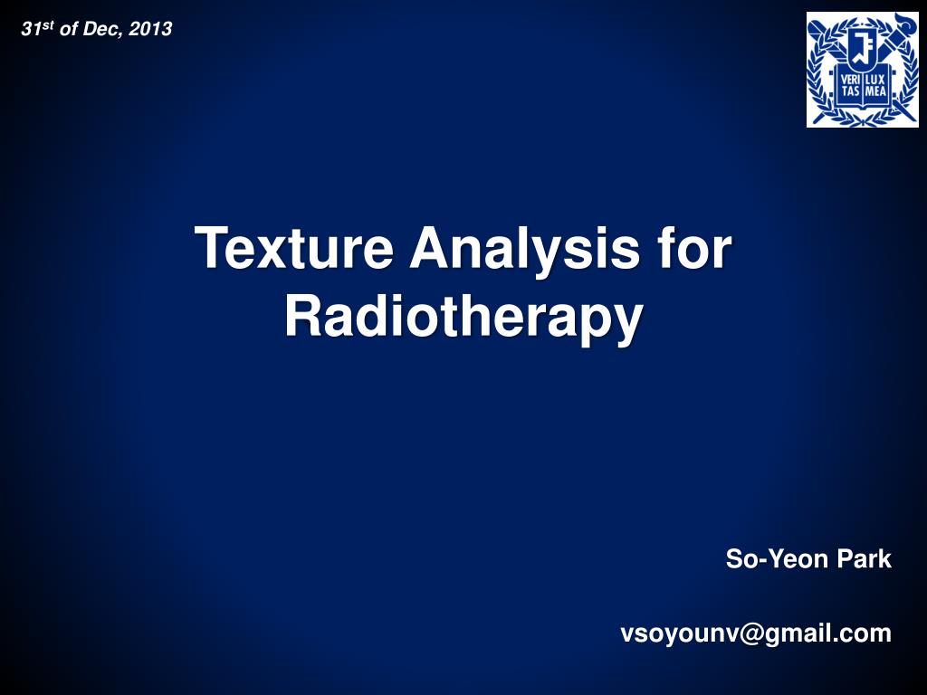 PPT - Texture Analysis for Radiotherapy PowerPoint Presentation, free ...