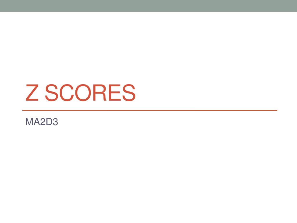 PPT - Z scores PowerPoint Presentation, free download - ID:1841090