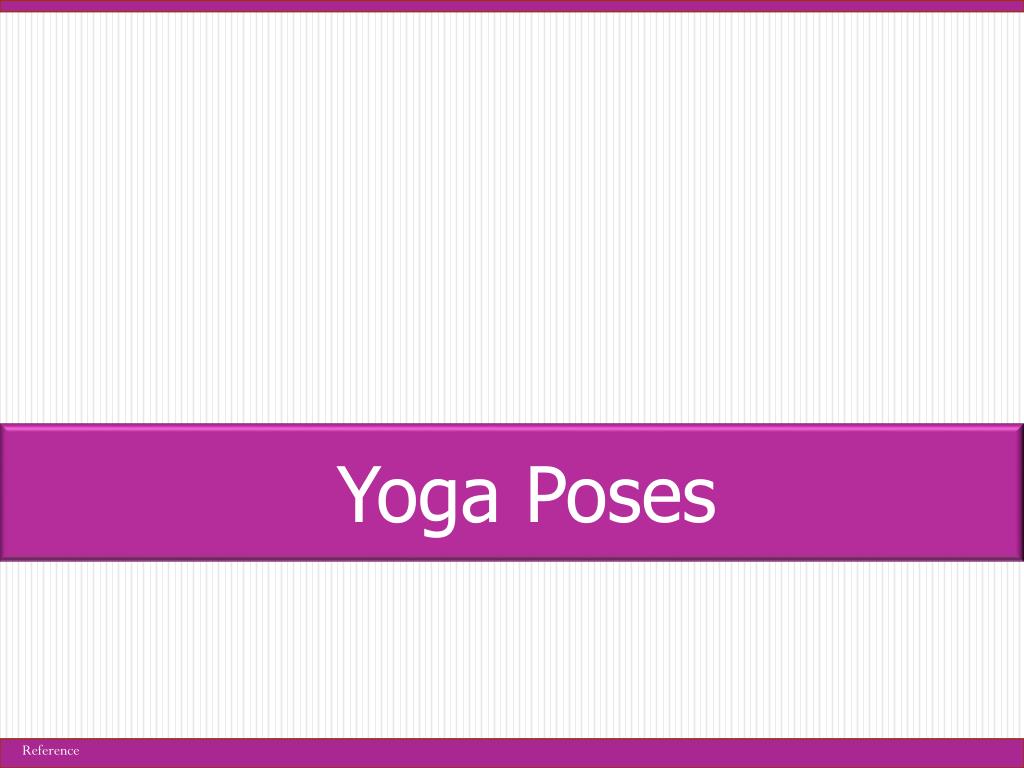 PPT - Yoga Poses PowerPoint Presentation, free download - ID:1841202