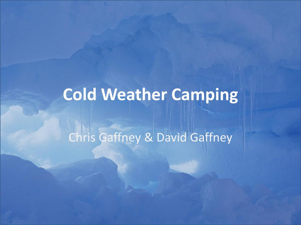 PPT - Cold Weather Camping PowerPoint Presentation, free download - ID ...