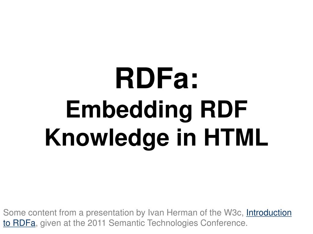 PPT - RDFa: Embedding RDF Knowledge in HTML PowerPoint Presentation, free download - ID:1842692