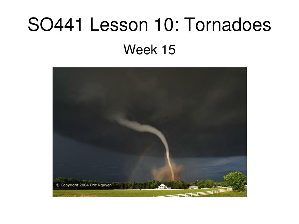 PPT - SO441 Lesson 10: Tornadoes PowerPoint Presentation, free download ...