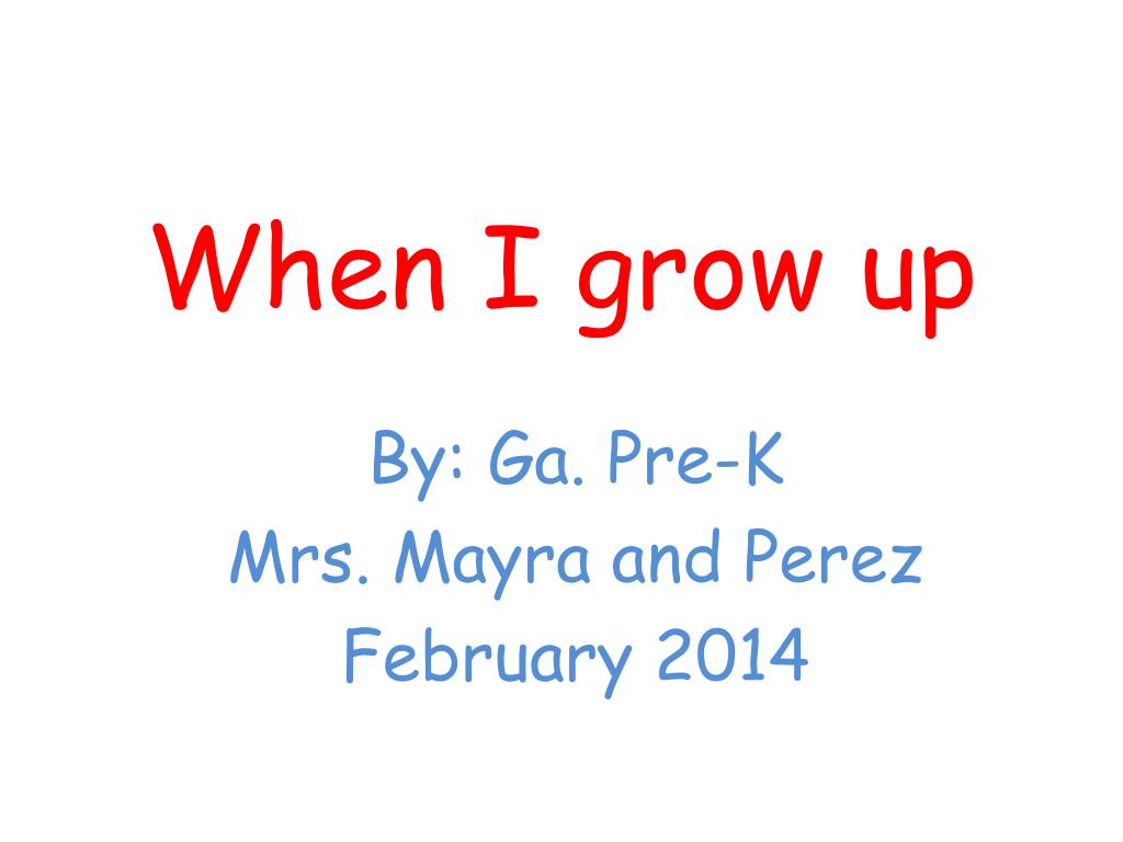 PPT - When I grow up PowerPoint Presentation, free download - ID:1842969