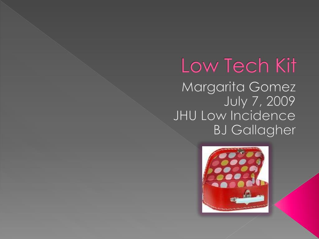 PPT - Low Tech Kit PowerPoint Presentation, free download - ID:1843511