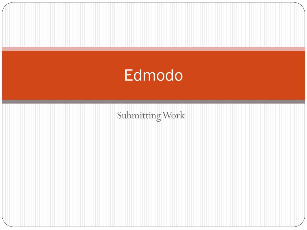 PPT - Edmodo PowerPoint Presentation, free download - ID:1844043