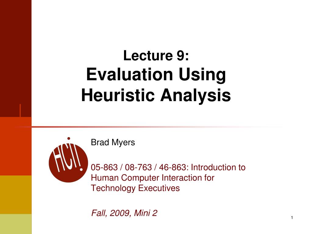PPT - Lecture 9: Evaluation Using Heuristic Analysis PowerPoint Presentation - ID:1844225