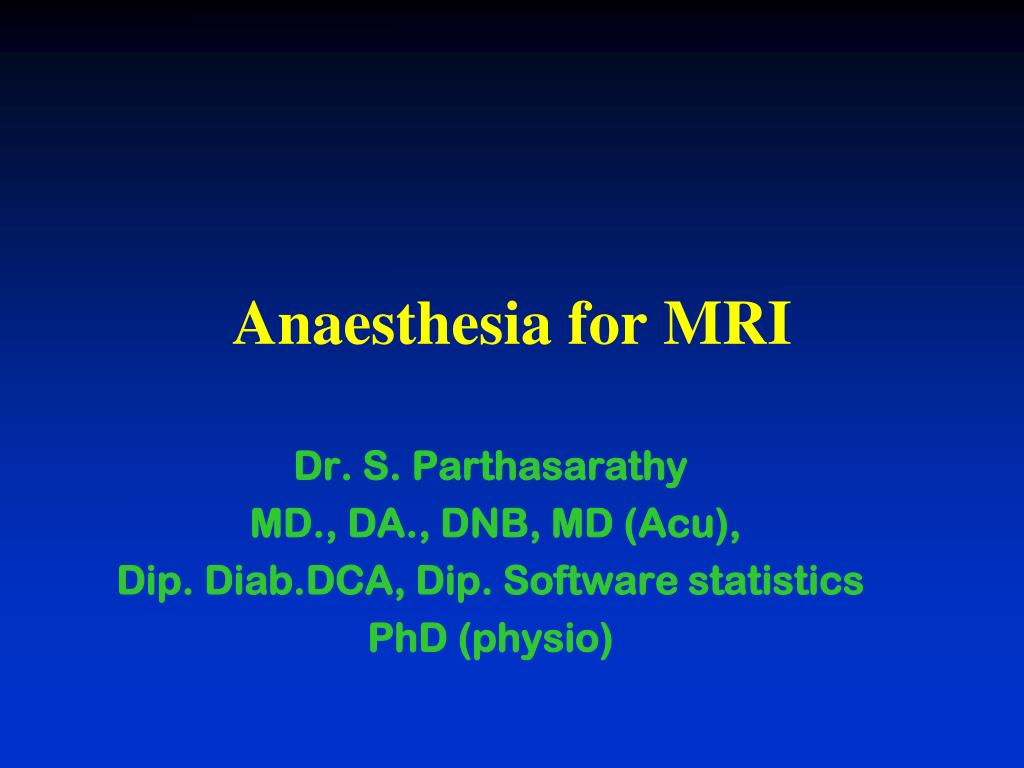 PPT - Anaesthesia for MRI PowerPoint Presentation, free download - ID ...