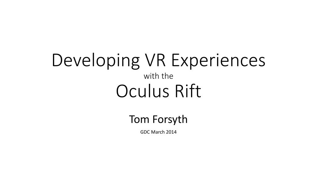 PPT - Developing VR Experiences with the Oculus Rift PowerPoint Presentation - ID:1844415