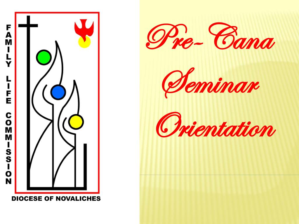 PPT - Pre-Cana Seminar Orientation PowerPoint Presentation, free ...