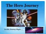 PPT - Joseph Campbell’s Hero’s Journey PowerPoint Presentation, free ...