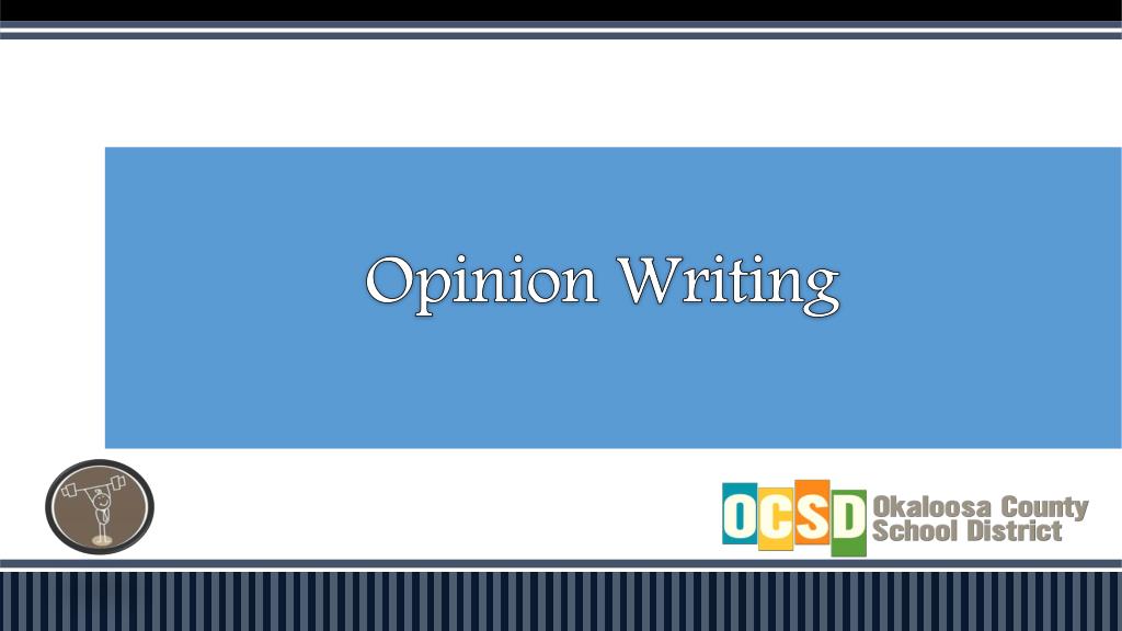 PPT - Opinion Writing PowerPoint Presentation, free download - ID:1845526