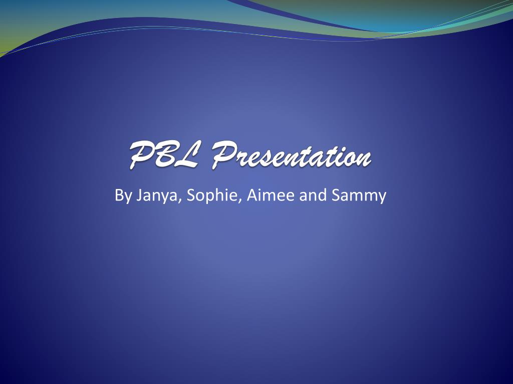 PPT - PBL Presentation PowerPoint Presentation, free download - ID:1846335