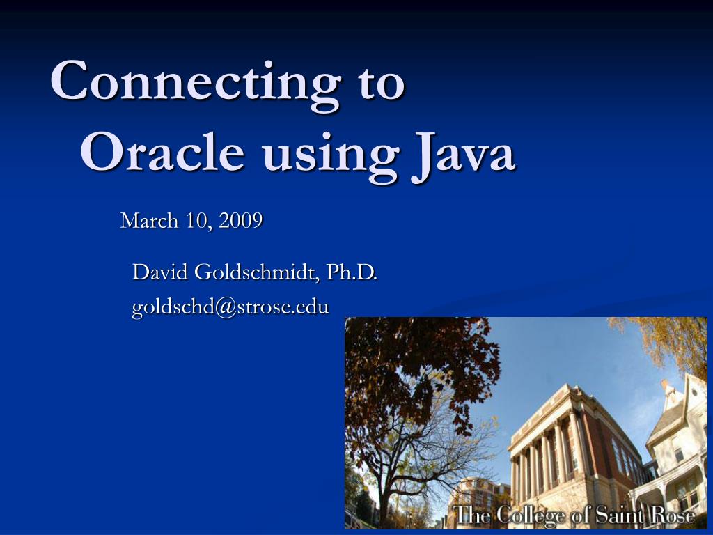 PPT - Connecting to Oracle using Java PowerPoint Presentation, free ...