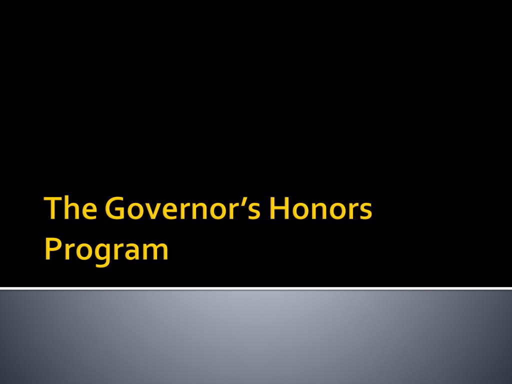 PPT - The Governor’s Honors Program PowerPoint Presentation, free ...