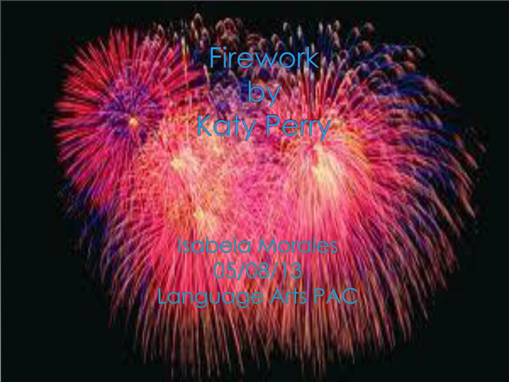 PPT - Firework by Katy Perry PowerPoint Presentation, free download ...