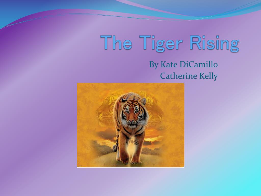 PPT - The Tiger Rising PowerPoint Presentation, free download - ID:1850091