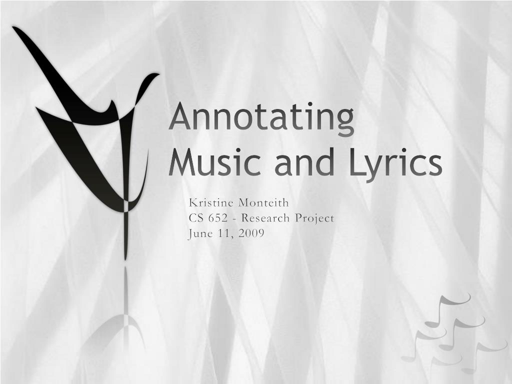 PPT - Annotating Music and Lyrics PowerPoint Presentation, free ...