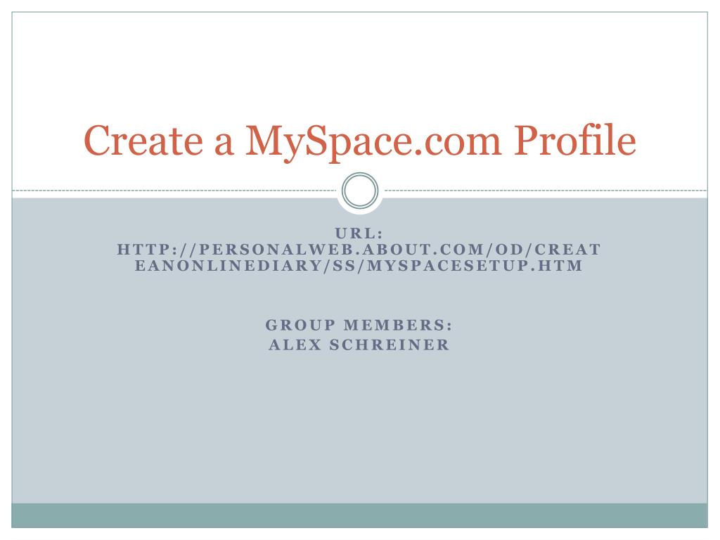 PPT - Step-by-Step Guide to Creating Your MySpace Profile PowerPoint ...