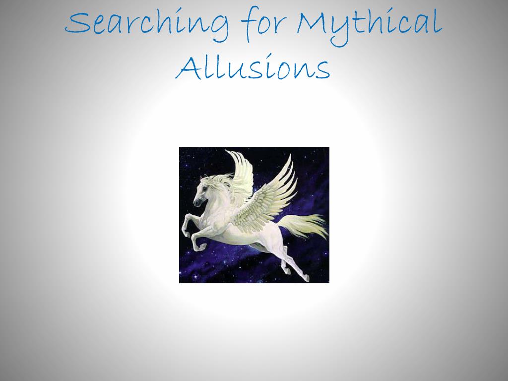 PPT - Searching for Mythical Allusions PowerPoint Presentation, free ...