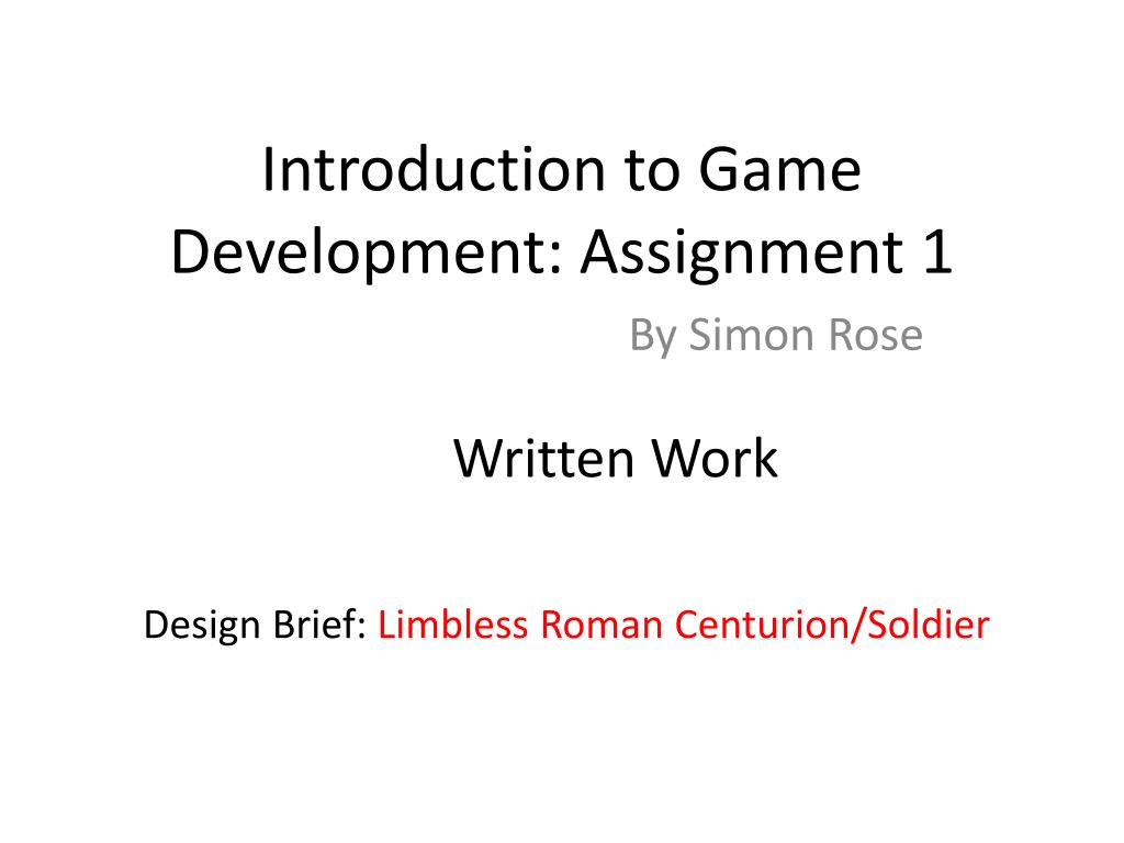 PPT - Introduction to Game Development: Assignment 1 PowerPoint ...