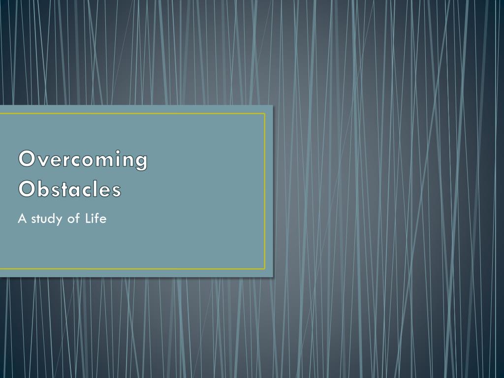 PPT - Overcoming Obstacles PowerPoint Presentation, free download - ID ...