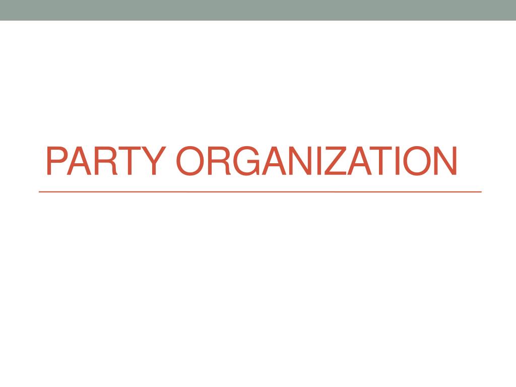 PPT - Party Organization PowerPoint Presentation, free download - ID ...