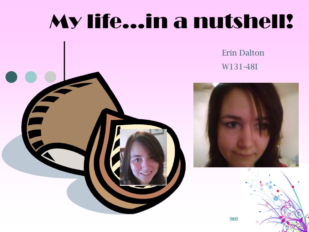 PPT - My life…in a nutshell! PowerPoint Presentation, free download ...