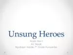 PPT - 19 Unsung Independence Heroes We All Needed To Know About ...