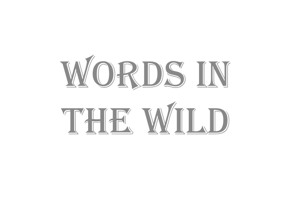 PPT - Words in the wild PowerPoint Presentation, free download - ID:1852845