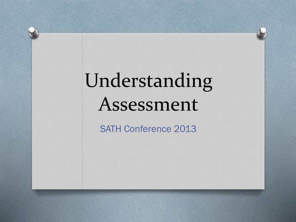 PPT - Understanding Assessment PowerPoint Presentation, free download ...