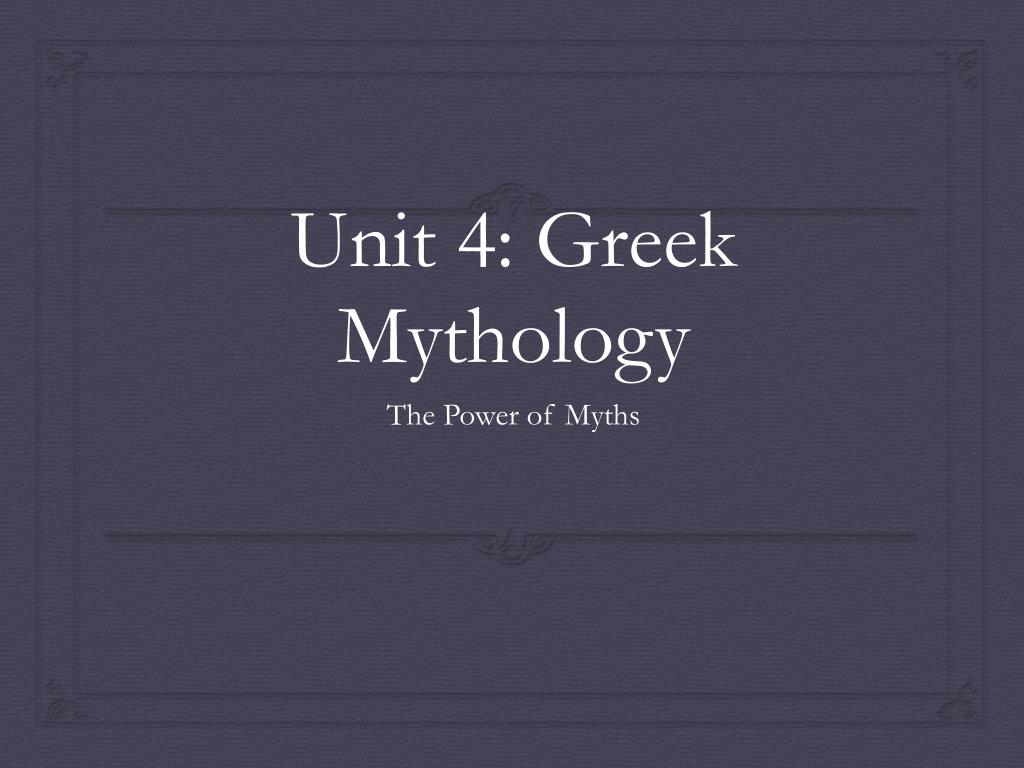 PPT - Unit 4: Greek Mythology PowerPoint Presentation, free download ...