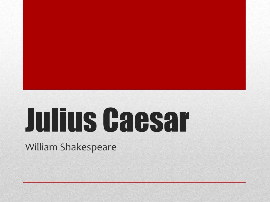PPT - Julius Caesar PowerPoint Presentation, free download - ID:1855629