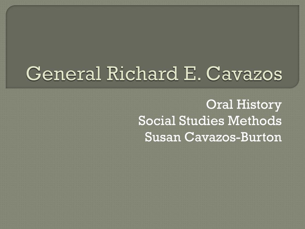 PPT - General Richard E. Cavazos PowerPoint Presentation, free download ...