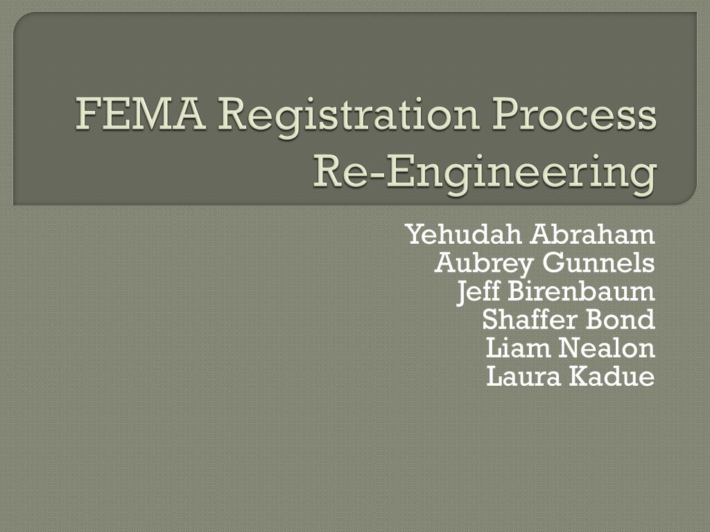 PPT - FEMA Registration Process Re-Engineering PowerPoint Presentation ...