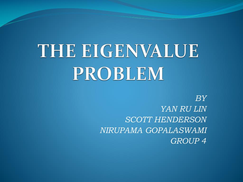 PPT - THE EIGENVALUE PROBLEM PowerPoint Presentation, free download ...