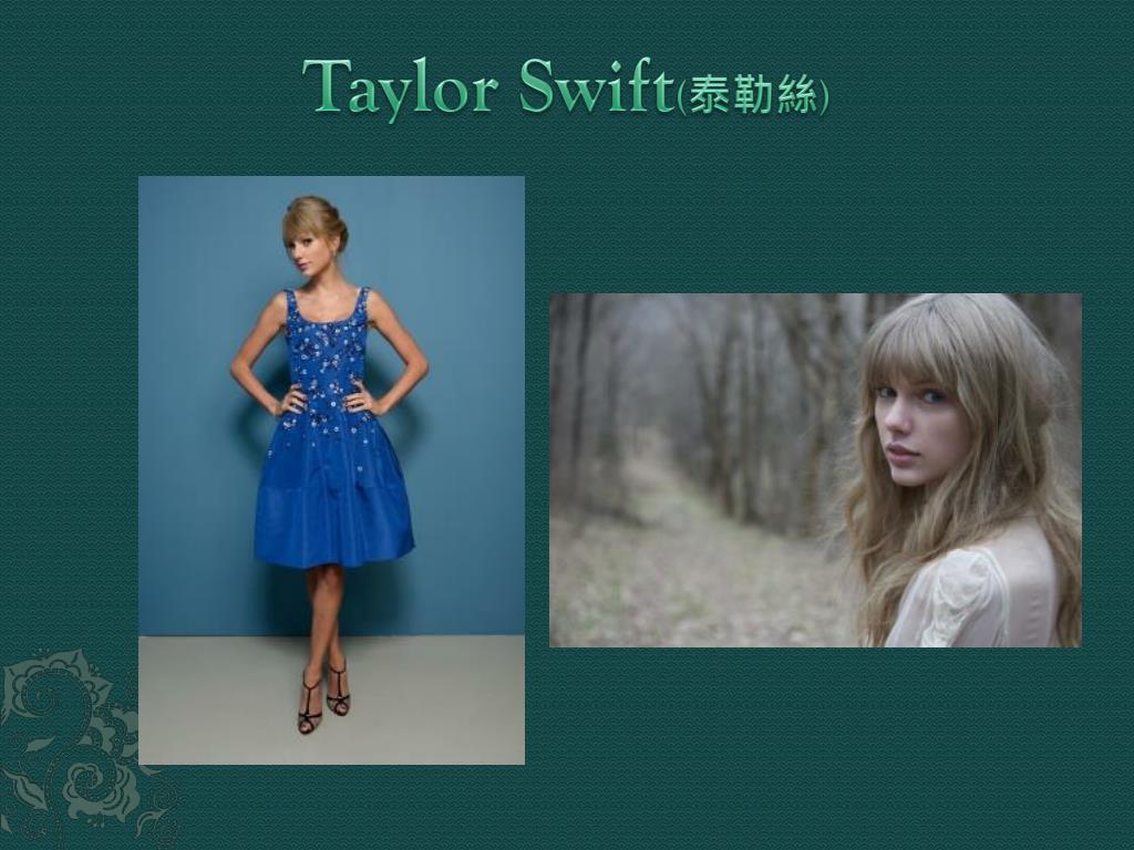 PPT - Taylor Swift ( 泰勒絲 ) PowerPoint Presentation, free download - ID ...
