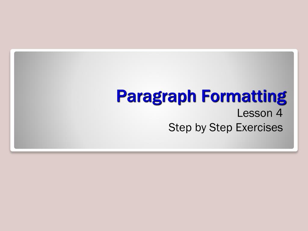 PPT - Paragraph Formatting PowerPoint Presentation, free download - ID ...