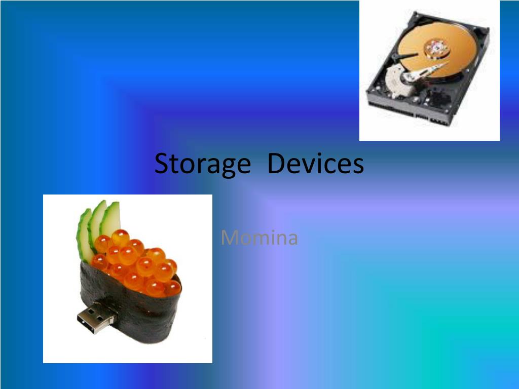 PPT - Storage Devices PowerPoint Presentation, free download - ID:1856596