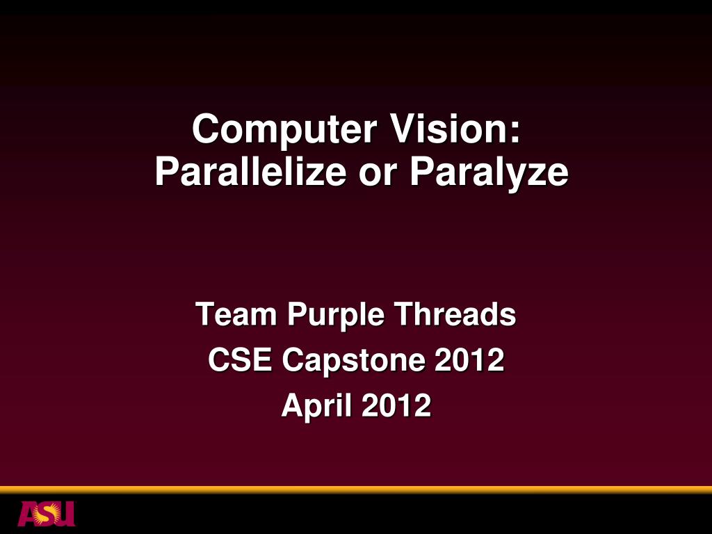 PPT - Computer Vision: Parallelize or Paralyze PowerPoint Presentation ...