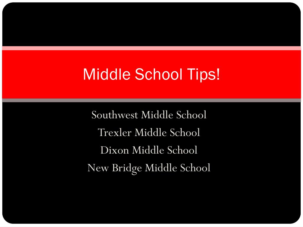 PPT - Middle School Tips! PowerPoint Presentation, free download - ID ...
