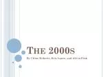 PPT - The 2000s PowerPoint Presentation, free download - ID:2698166