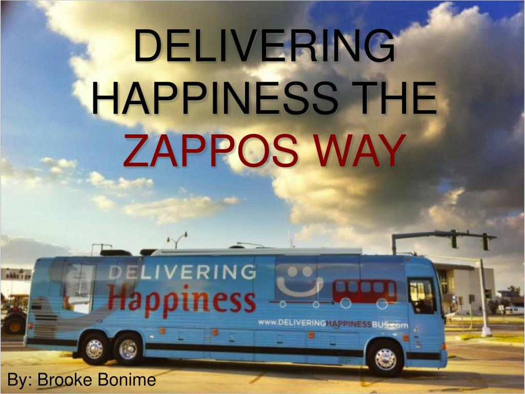 PPT - DELIVERING HAPPINESS THE ZAPPOS WAY PowerPoint Presentation, free ...