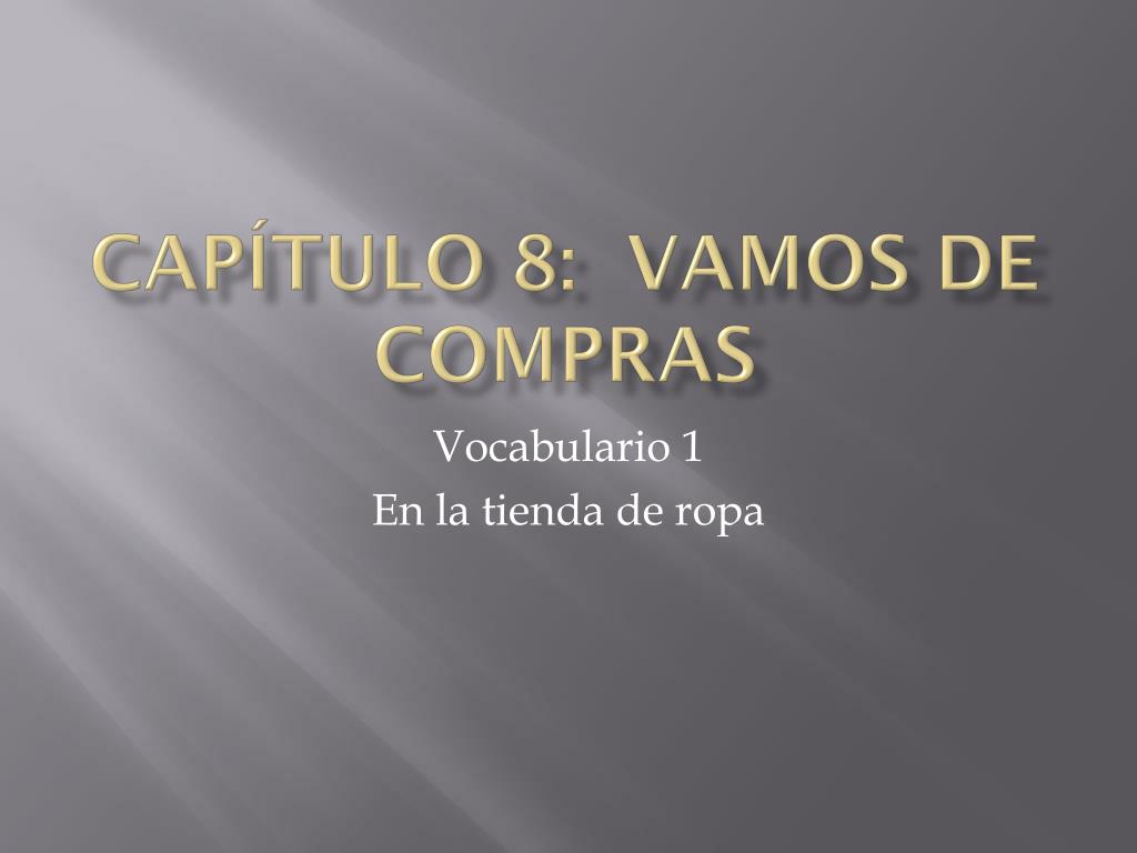 PPT - Capítulo 8: Vamos de compras PowerPoint Presentation, free ...