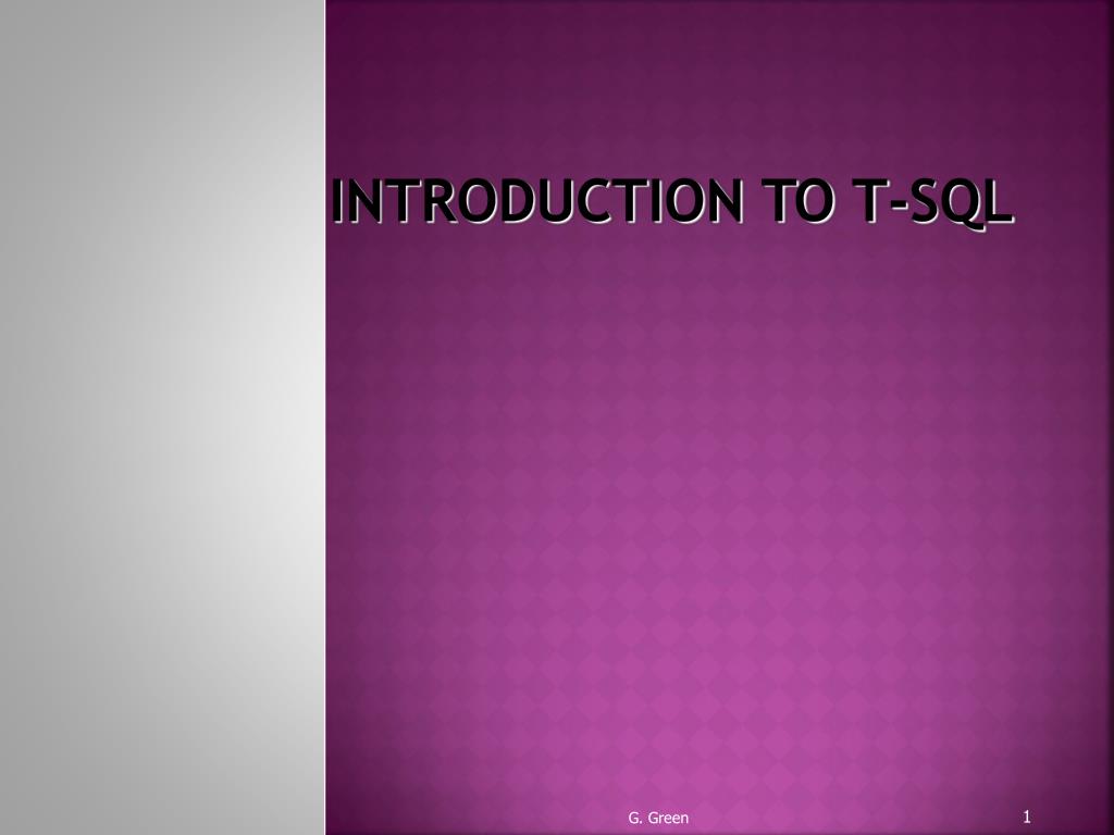 PPT - Introduction to T-SQL PowerPoint Presentation, free download - ID ...