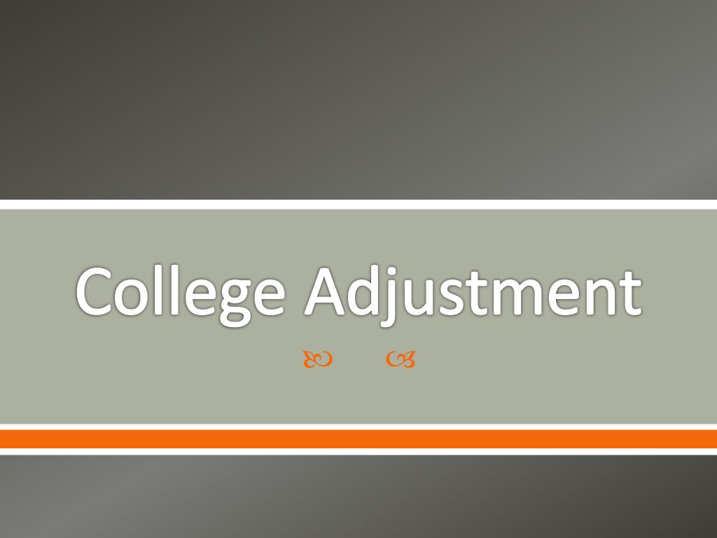 PPT - College Adjustment PowerPoint Presentation, free download - ID ...