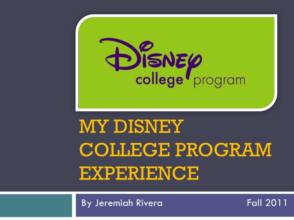 PPT - My DISNEY College Program Experience PowerPoint Presentation ...